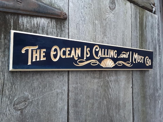 Routed Carved Engraved the Ocean is Calling and I Must Go Sign | Etsy