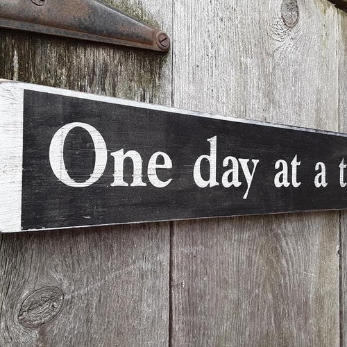 One Day at a Time Wood Sign Wooden Quote Sign Farmhouse - Etsy