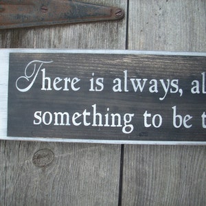 There is Always Always Always Something to Be Thankful for Painted ...