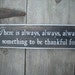 There is Always Always Always Something to Be Thankful for Painted ...