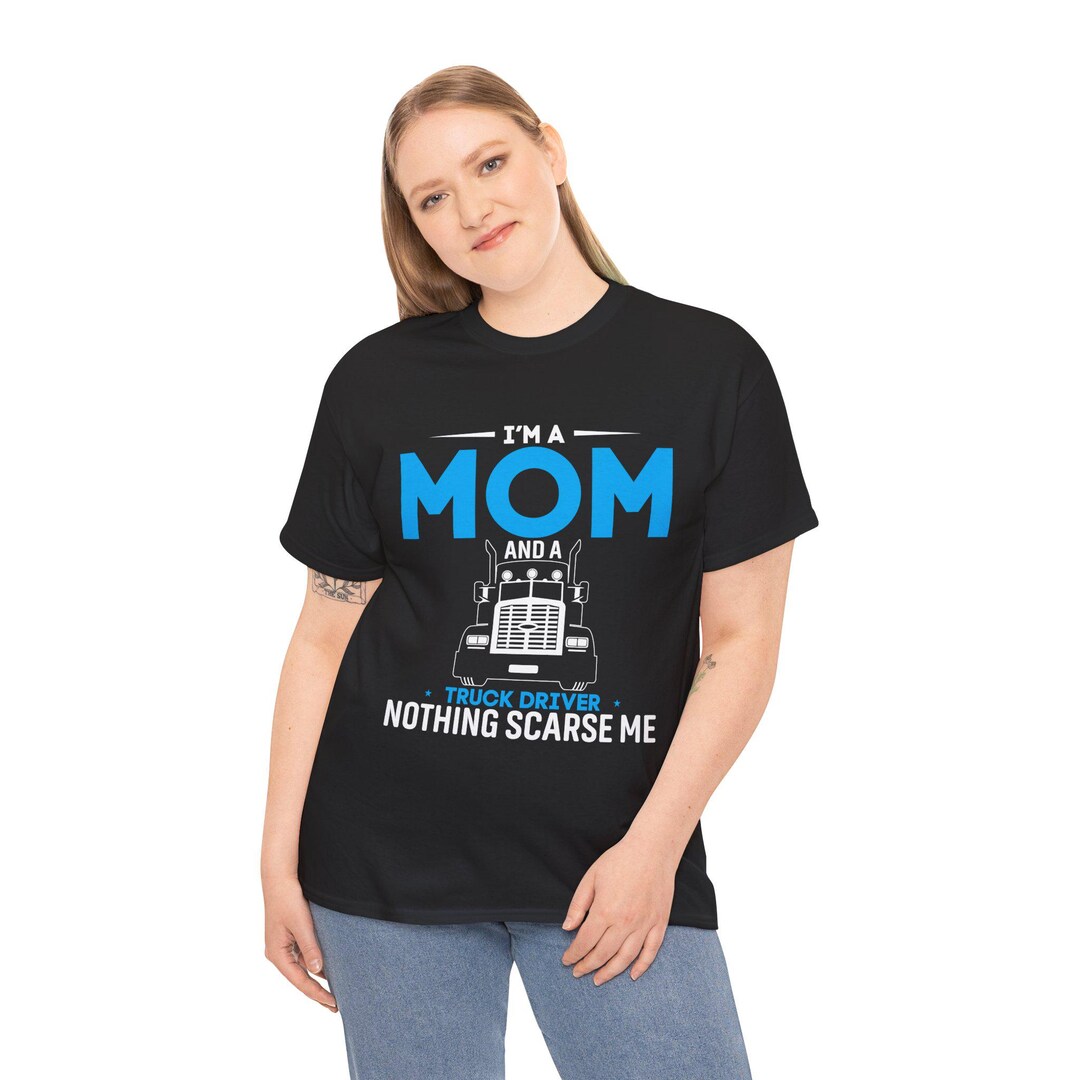 Truck Driver Mom Tee, Funny Mom T-shirt, Gift for Truck Driver Mom ...
