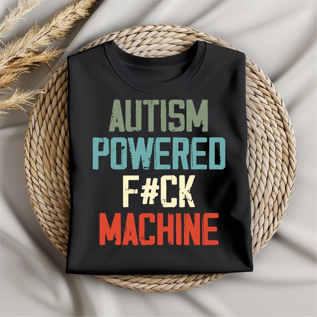 Autism Powered Fck Machine SVG PNG, Funny Autism Humor SVG, Bold ...
