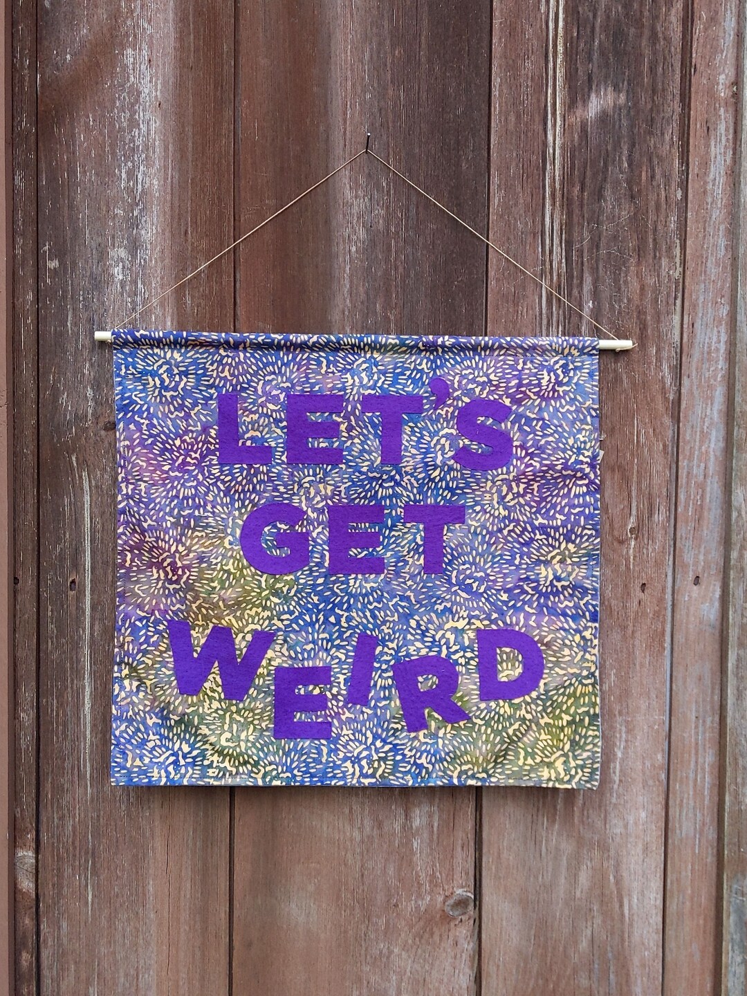 Let's Get Weird Fabric Wall Hanging - Etsy