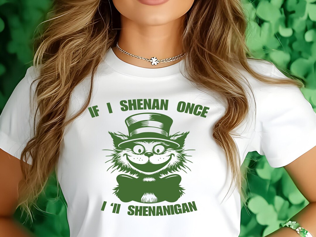 If I Shenan Once Png, I'll Shenanigan PNG SVG – Funny St. Patrick's Day ...