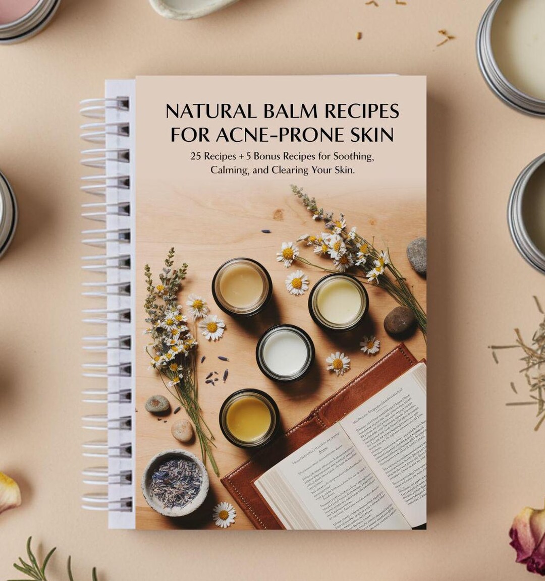 25 DIY Natural Balm Recipes 5 Bonus Recipes for Healthy-looking Skin ...