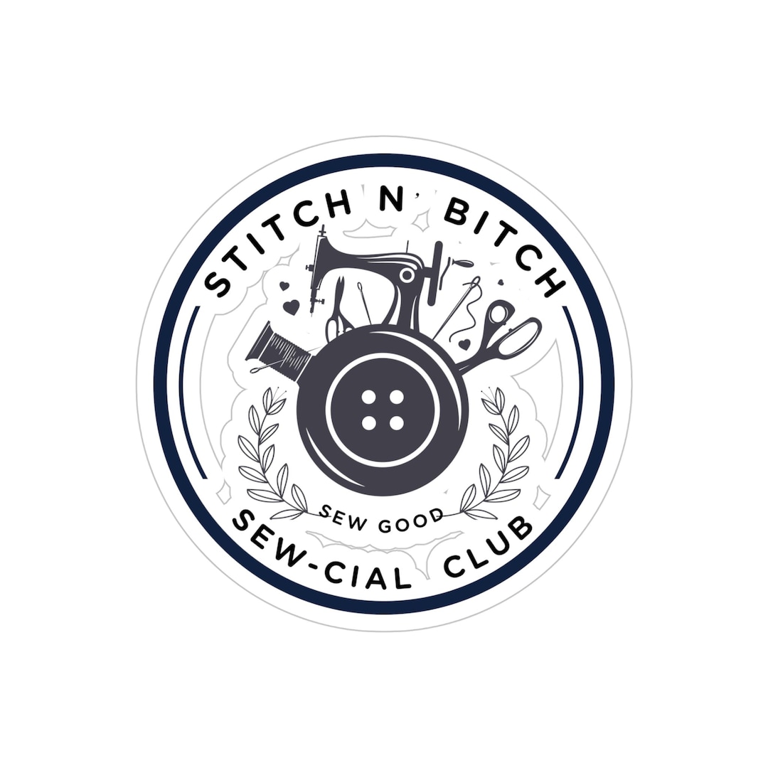Stitch & Bitch Sew-cial Club - Transparent Outdoor Stickers, Die-cut ...