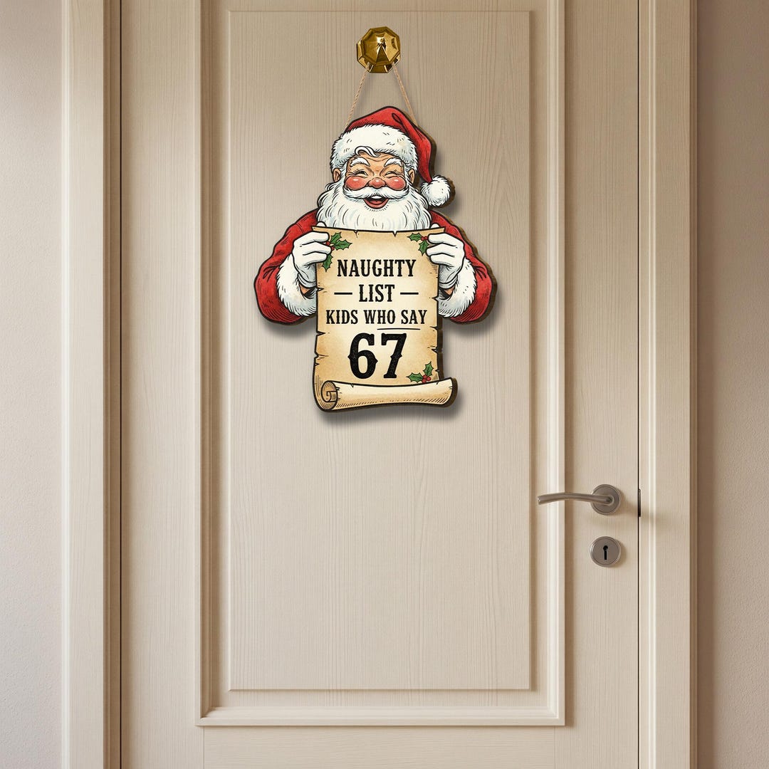 Funny Meme Gen Z Slang 2025 Sign: Santa Naughty List Kids Say 67 Wooden ...