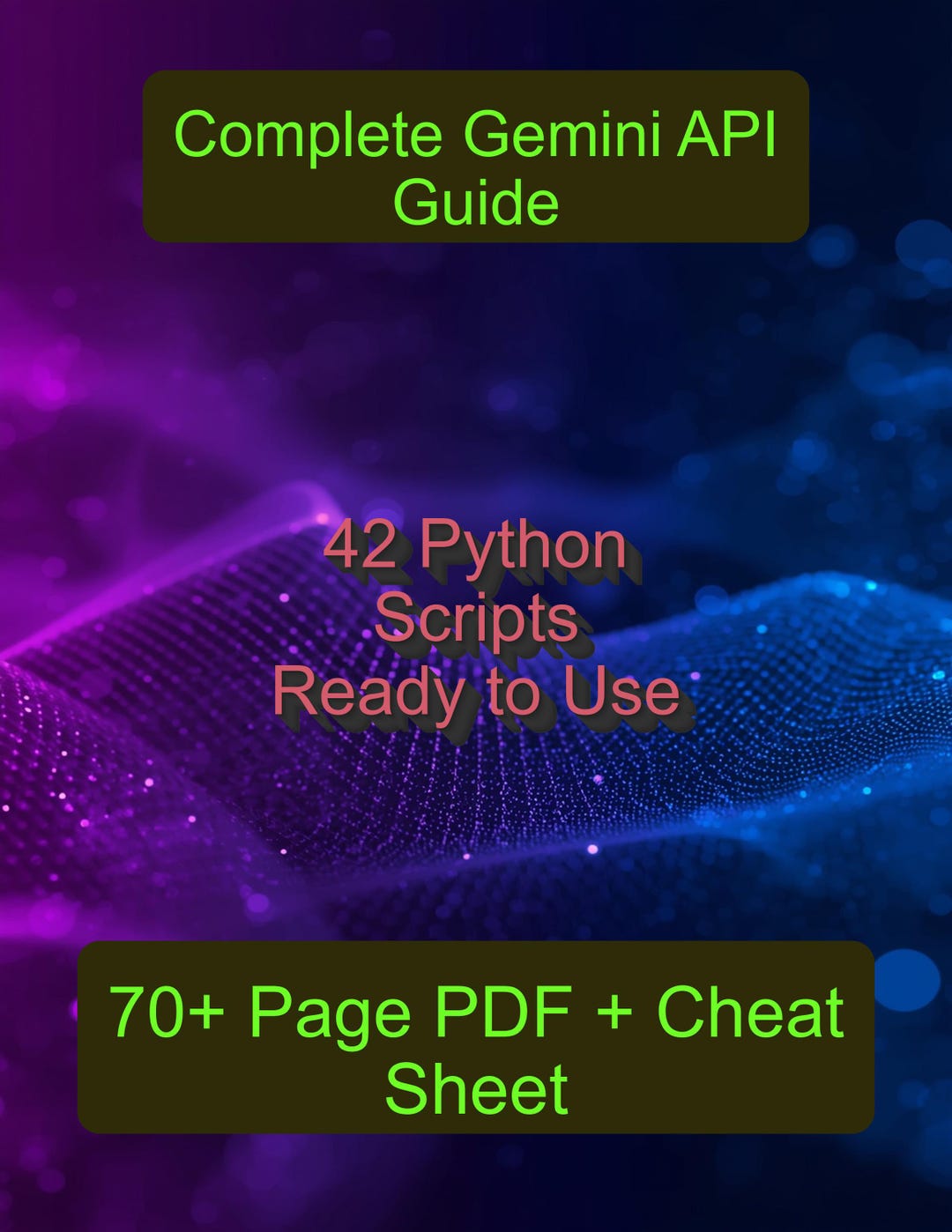 Complete Gemini API Guide - 42 Python Scripts, 70+ Page PDF & Cheat ...