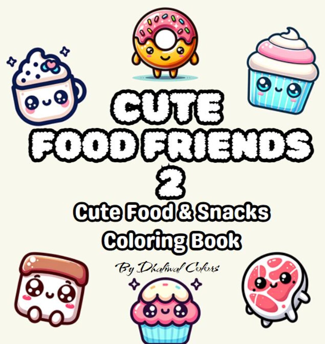Cute Food Friends 2 Coloring Book | Bold & Easy Printable PDF + PNG ...