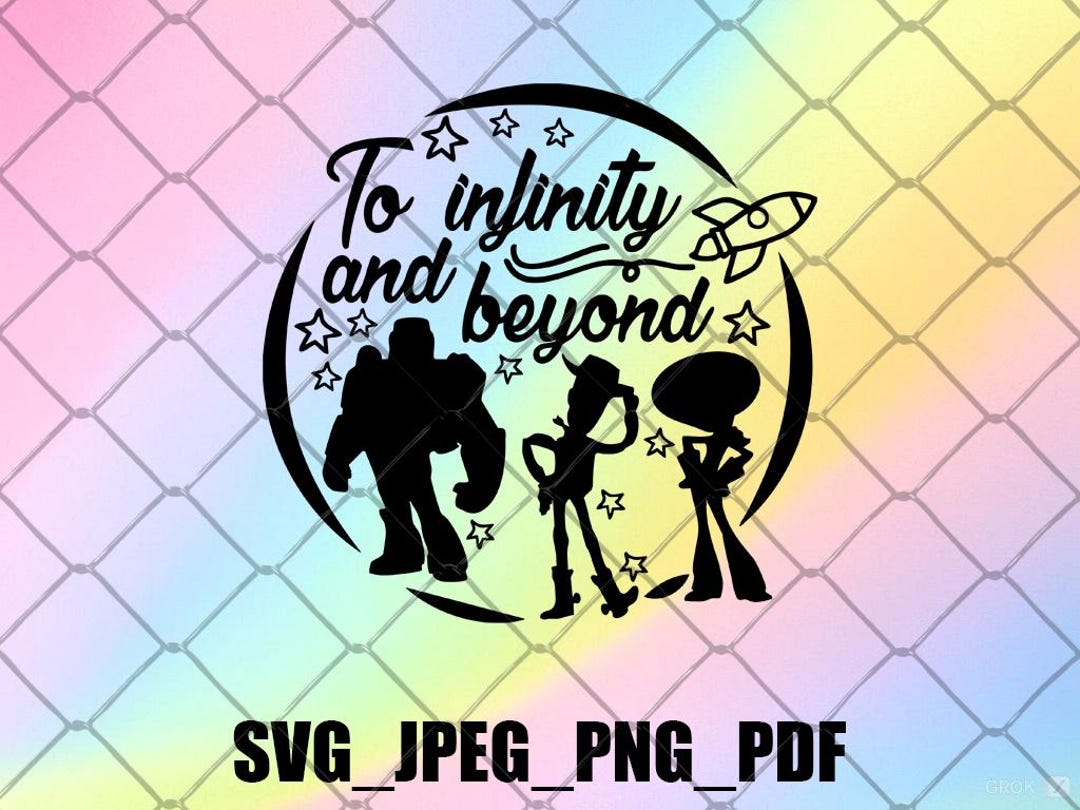 Toy Story Infinity and Beyond SVG // Toy Story Cutting File, to ...