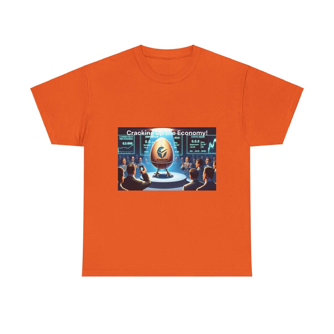 Enron Egg Funny Economic Tee - Cracking up the Economy, Gift for ...