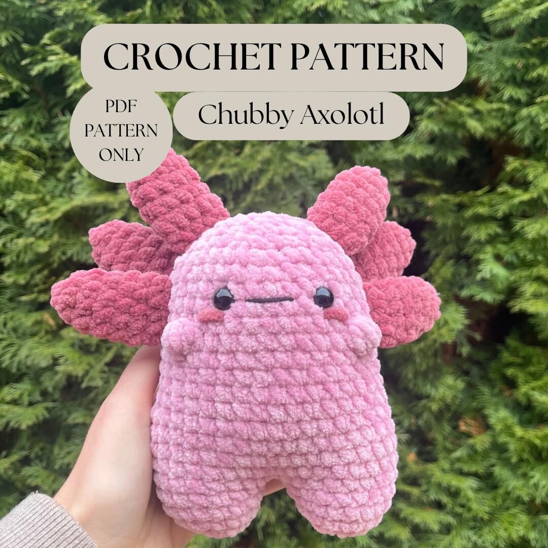 Crochet Pattern: Chubby Axolotl Beginner Friendly Amigurumi Plushie ...