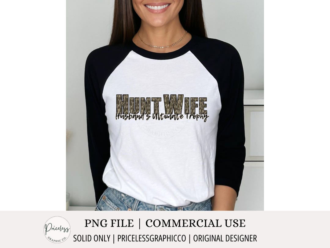 Hunt Wife PNG, Husbands Ultimate Trophy PNG, Ultimate Trophy PNG, Hunt ...