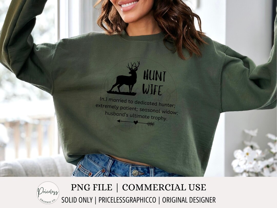 Hunt Wife PNG File, Deer Hunting PNG, Ultimate Trophy PNG, Archery ...