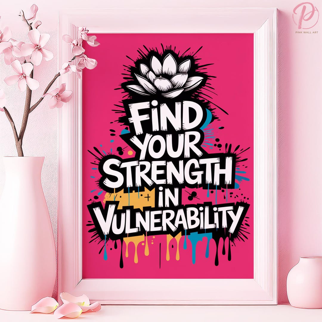 Find Your Strength in Vulnerability Art Poster or Canvas Wall Art for ...