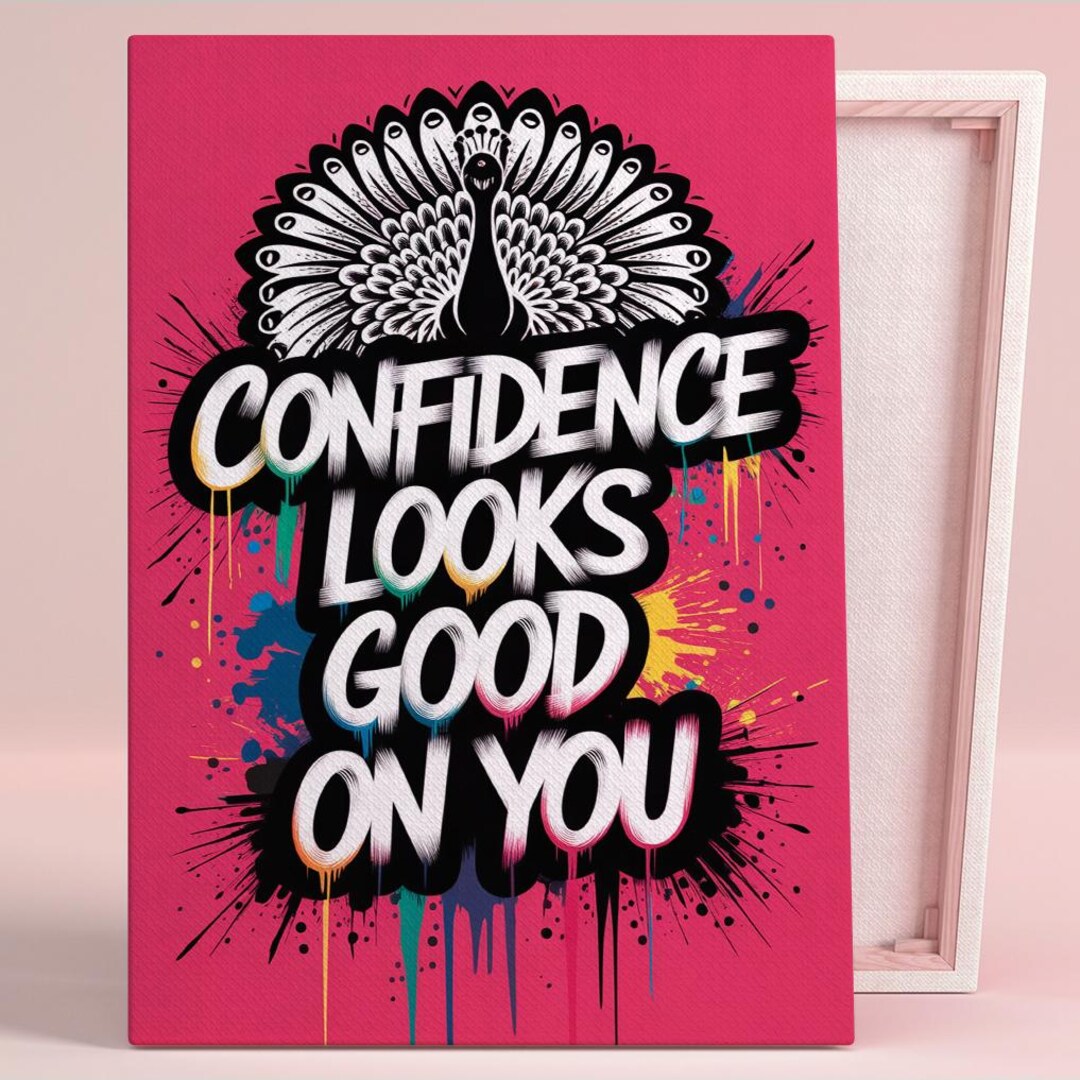 Confidence Looks Good on You Art Poster or Canvas Wall Art Modern ...