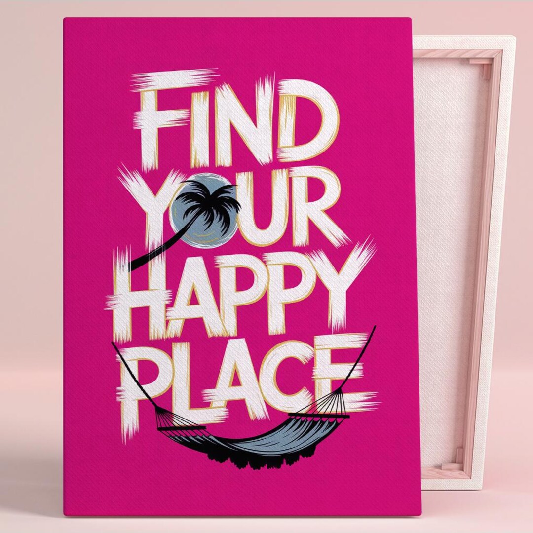 Find Your Happy Place Art Poster or Canvas Wall Art Modern Living Room ...