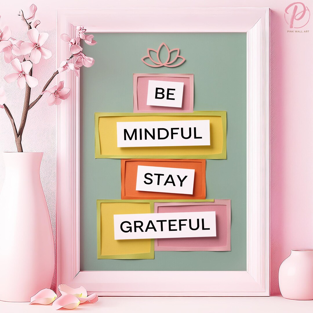 Be Mindful Stay Grateful Art Poster or Canvas Wall Art for Modern ...