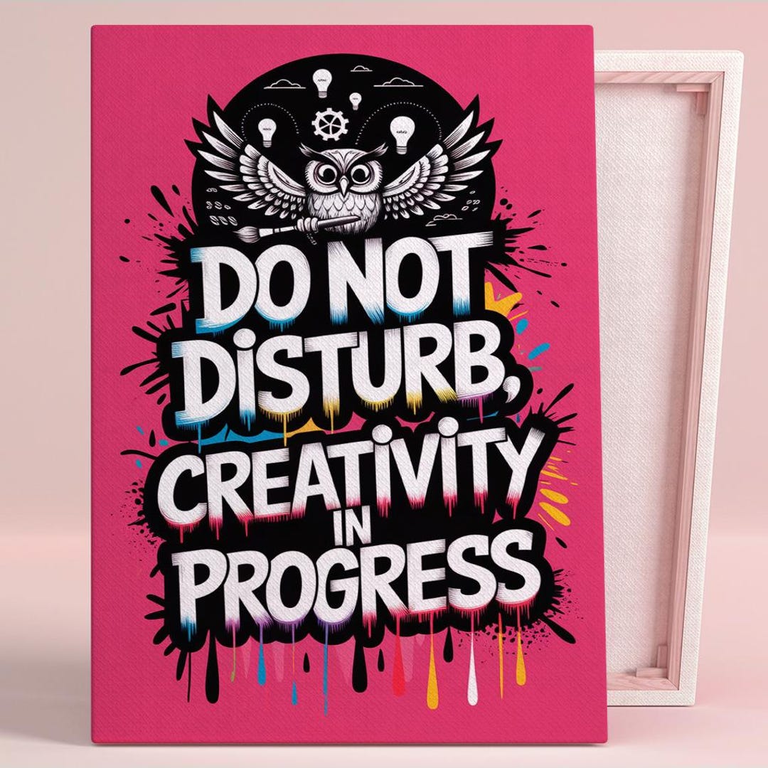 Do Not Disturb, Creativity in Progress Art Poster or Canvas Art Modern ...