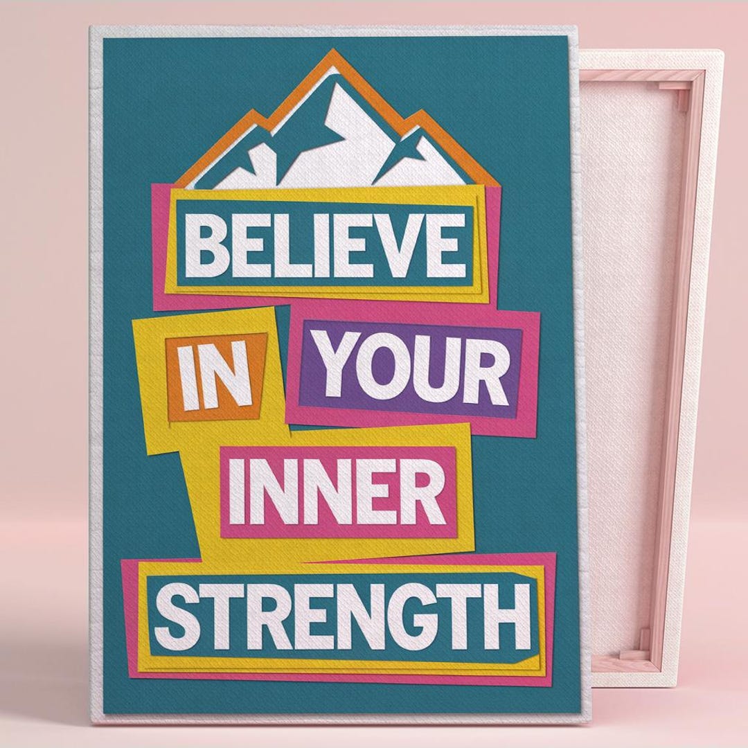 Believe in Your Inner Strength Art Poster or Canvas Wall Art Modern ...