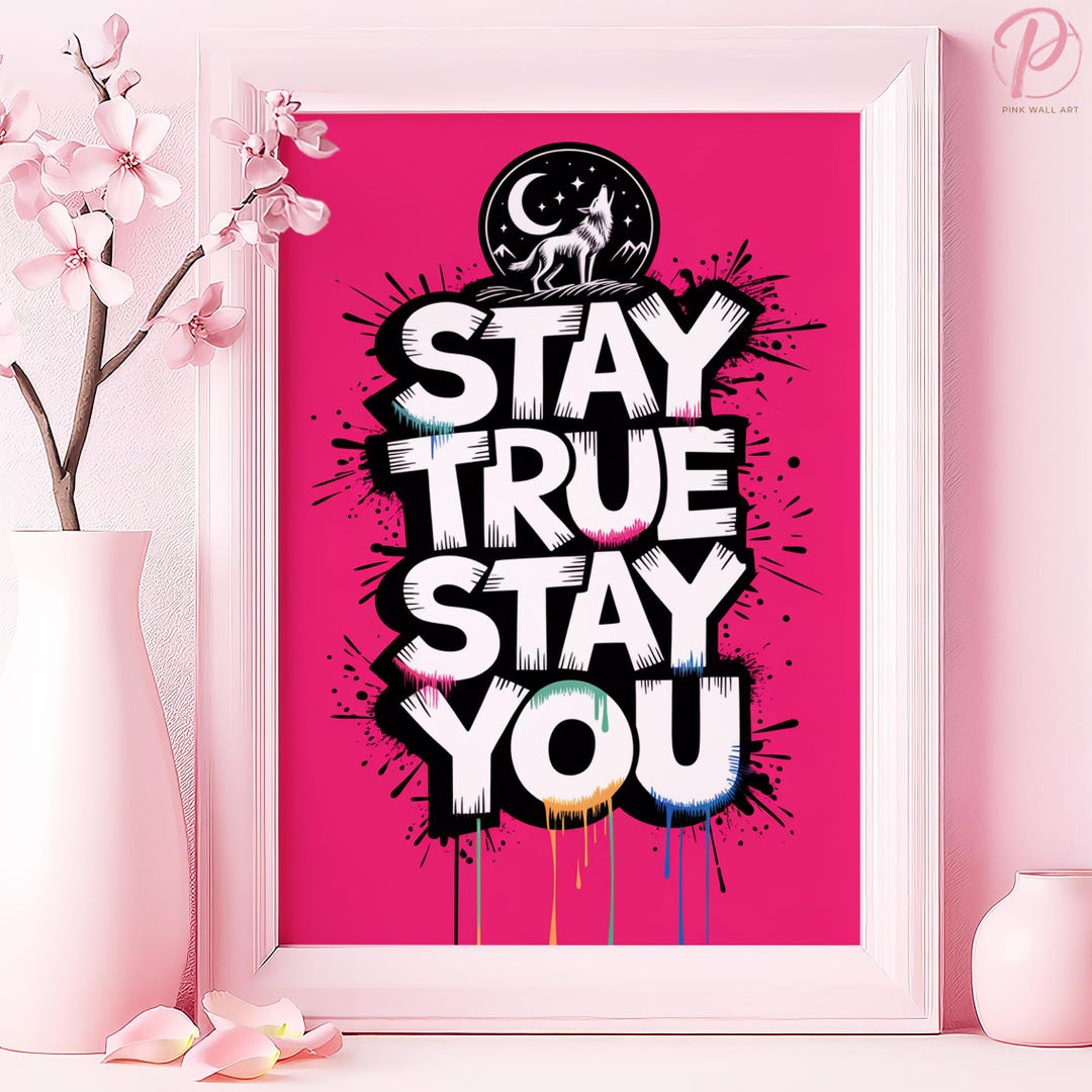 Stay True Stay You Art Poster or Canvas Wall Art for Modern Living Room ...