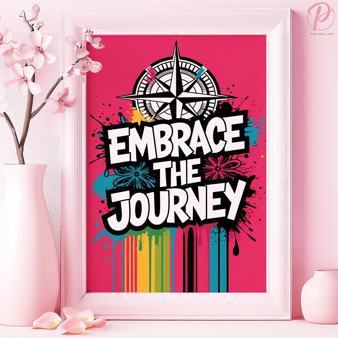 Embrace the Journey Art Poster or Canvas Wall Art for Modern Living ...