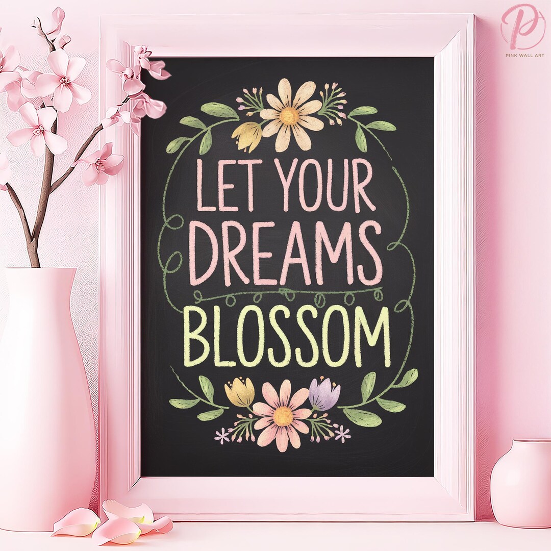 Let Your Dreams Blossom Art Poster or Canvas Wall Art for Shabby Chic ...