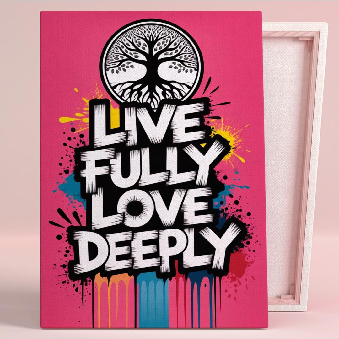 Live Fully Love Deeply Tree of Life Art Poster or Canvas Wall Art ...