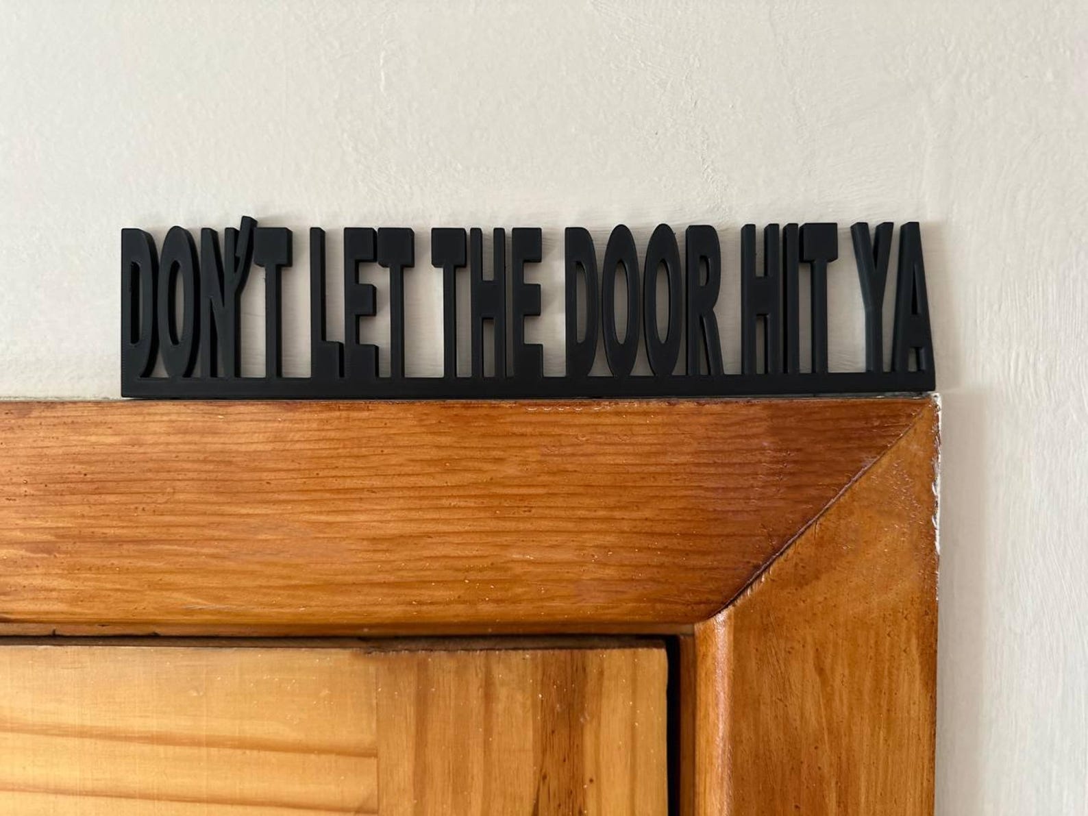 Funny Door Topper – “don’t Let the Door Hit Ya” – 3D Printed Sign - Etsy