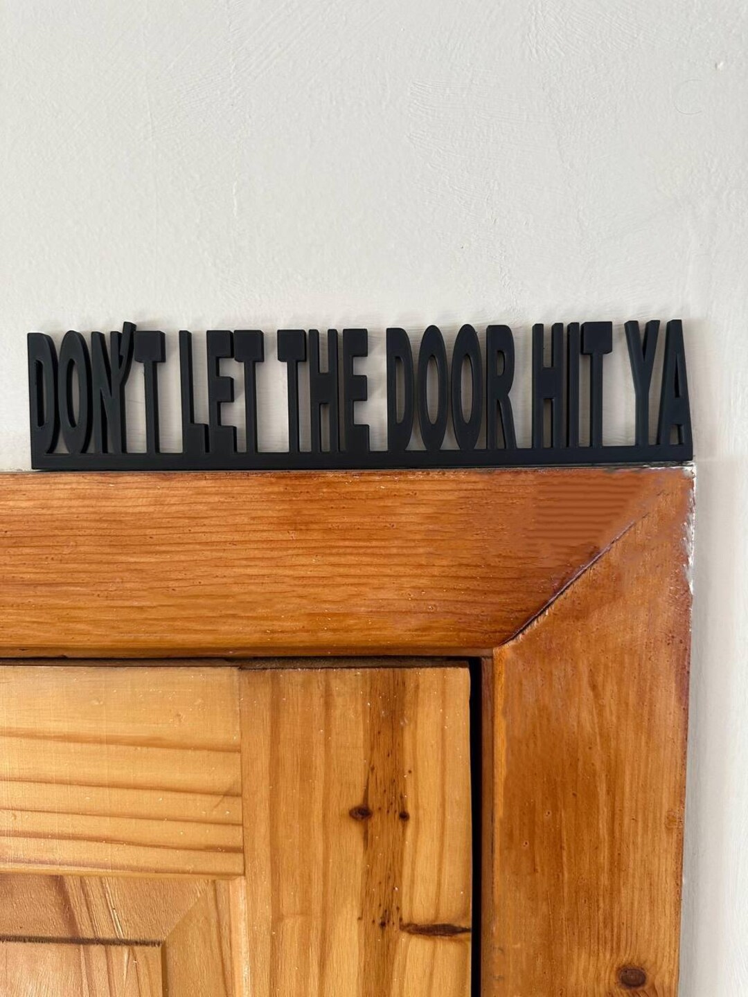 Funny Door Topper – “don’t Let the Door Hit Ya” – 3D Printed Sign - Etsy