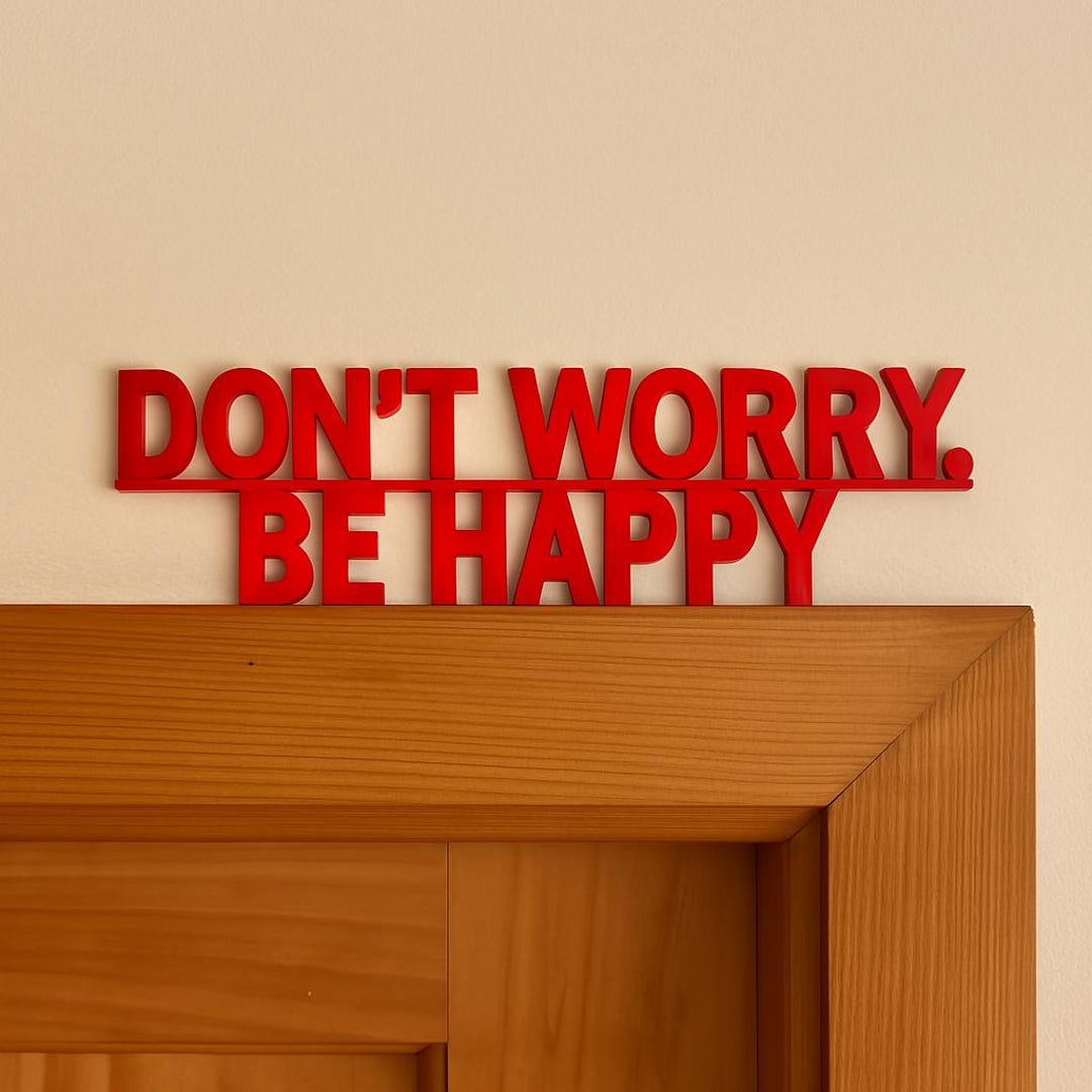 Positive Door Topper – "don't Worry, Be Happy" – 3D Printed Sign - Etsy