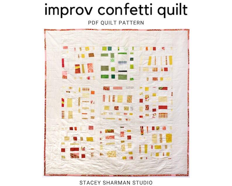 Improvisational Confetti Quilt Pattern - Modern Quilt Pattern. PDF ...
