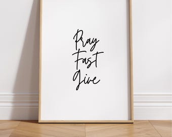 Pray Fast Give Printable Wall Art Catholic Lent Print Pray Fast Give ...