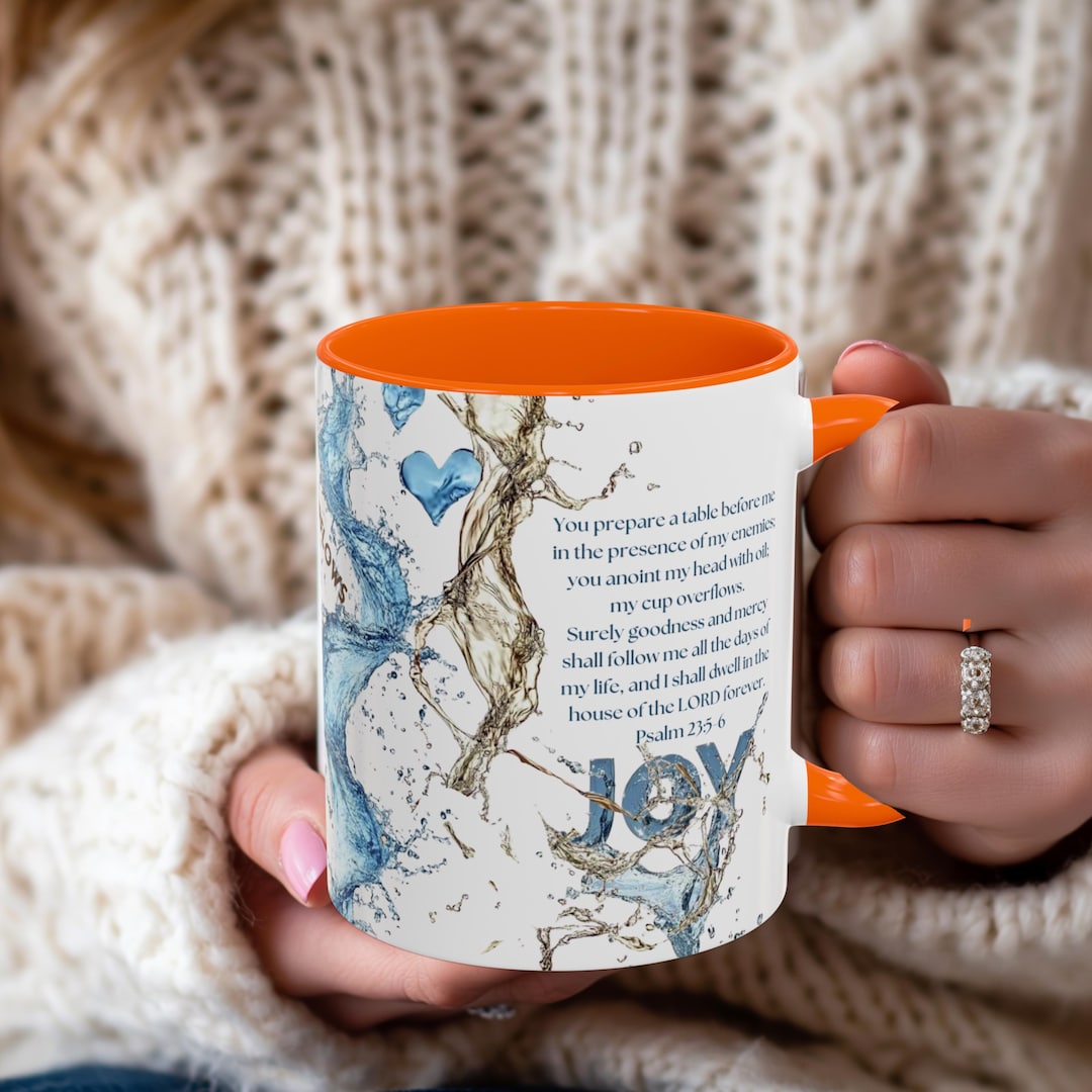 Psalm 23, Cup Overflows With Joy, Christian Coffee Mug, Psalm 23:5 ...