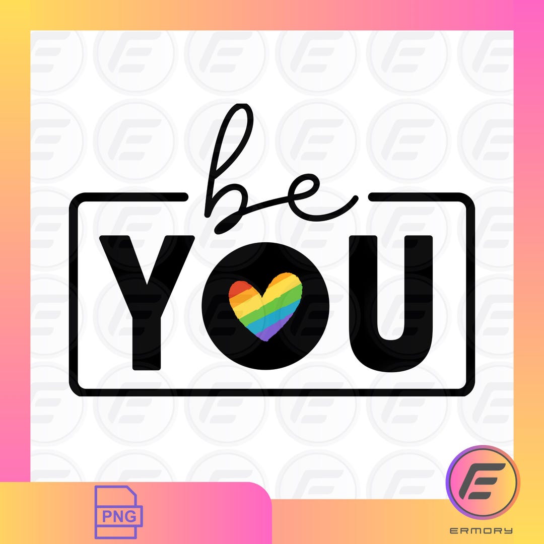 Be You Pride Month LGBTQ | Pride Month | Digitaldownloads | Pride Month ...