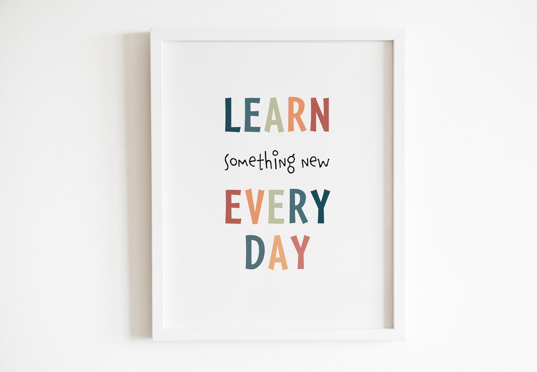 Printable Wall Art | Learn Something New Every Day Poster | Educational ...
