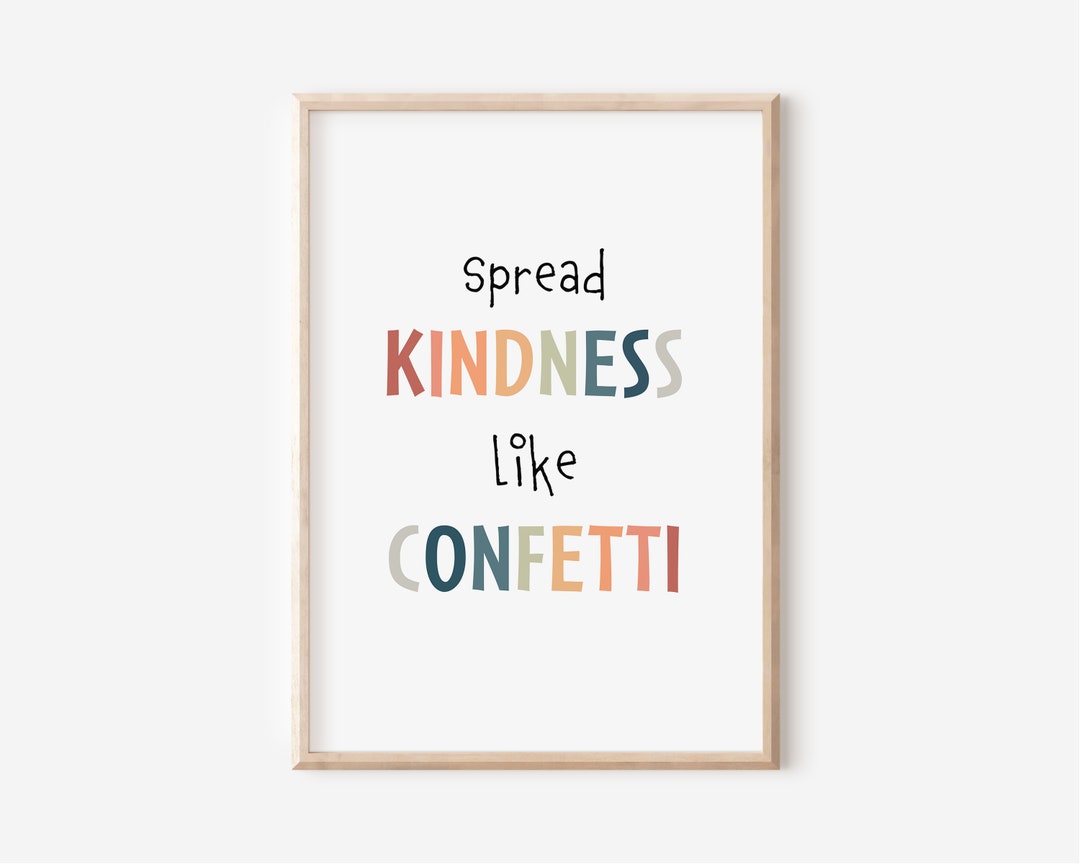 Printable Wall Art | Spread Kindness Like Confetti Poster ...