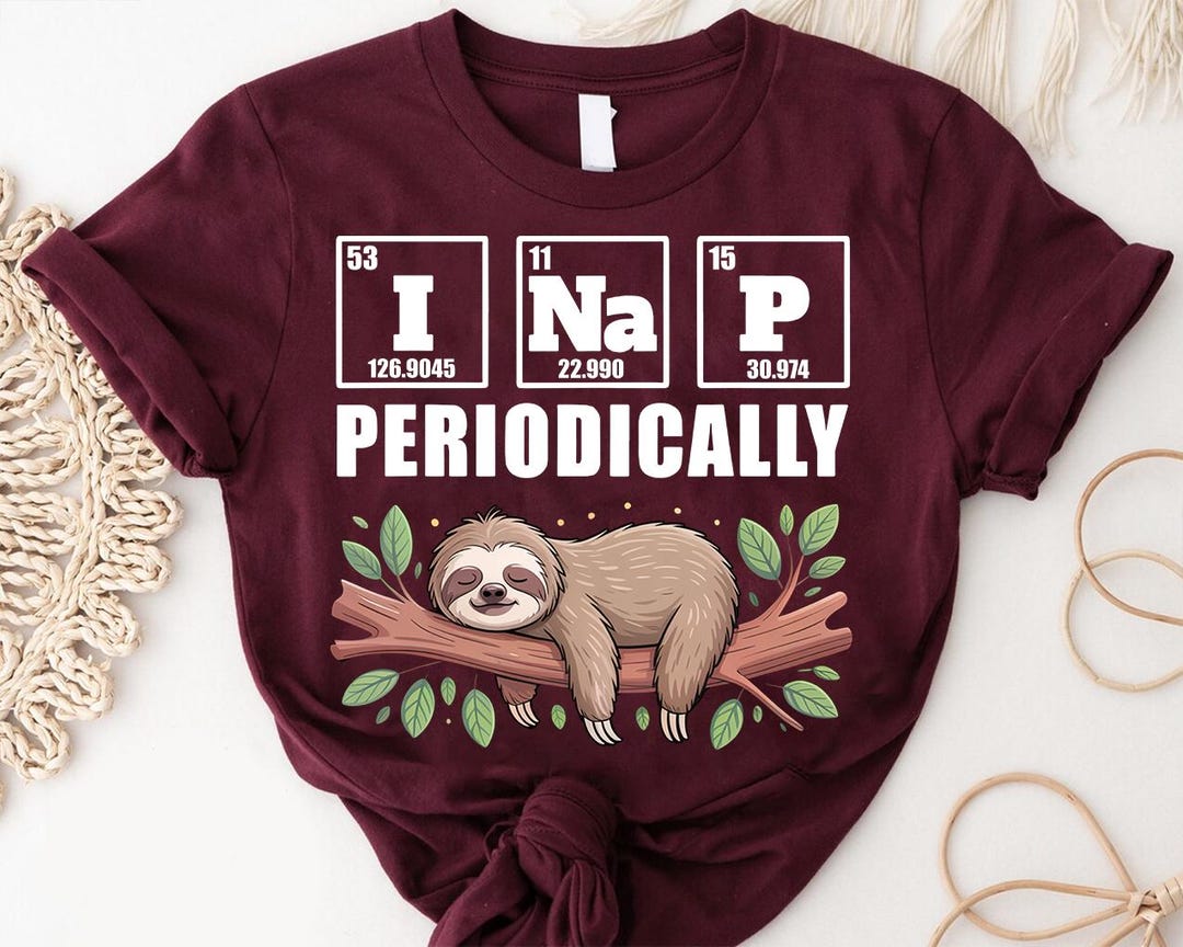 Funny Sloth Science T-shirt: I Nap Periodically Graphic Tee - Etsy