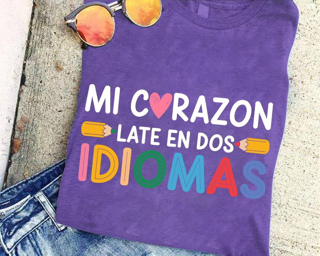 Mi Corazón Late En Dos Idiomas Shirt - Bilingual Heart Shirt - Spanish ...