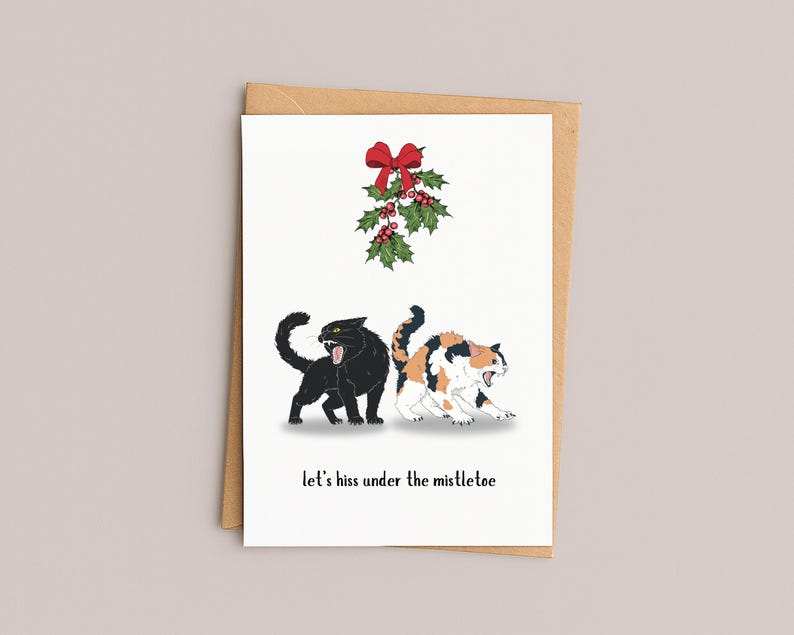 Funny Cat Christmas Card - Hissing Under Mistletoe, Sarcastic Holiday ...