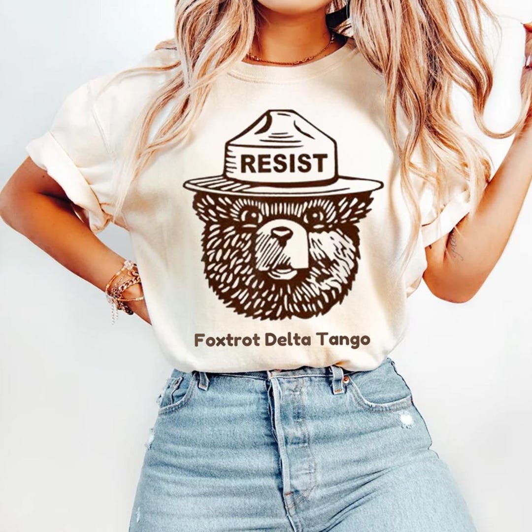 Smokey Bear Foxtrot Delta Tango T-shirt, Fdt Shirt, Liberal Shirt, Gift ...