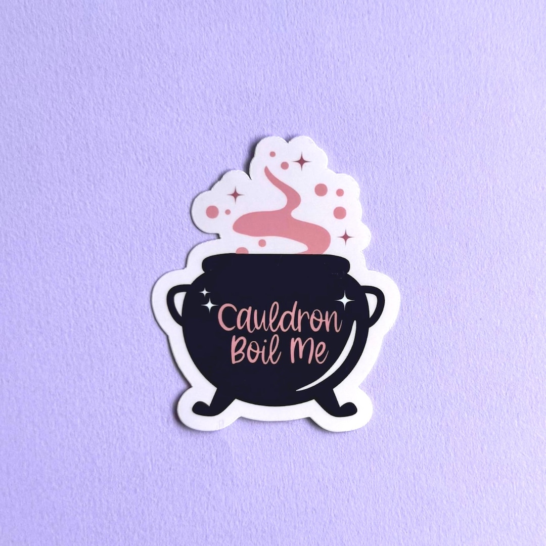 ACOTAR Sticker | Cauldron Boil Me | A Court of Thorns and Roses Quote ...