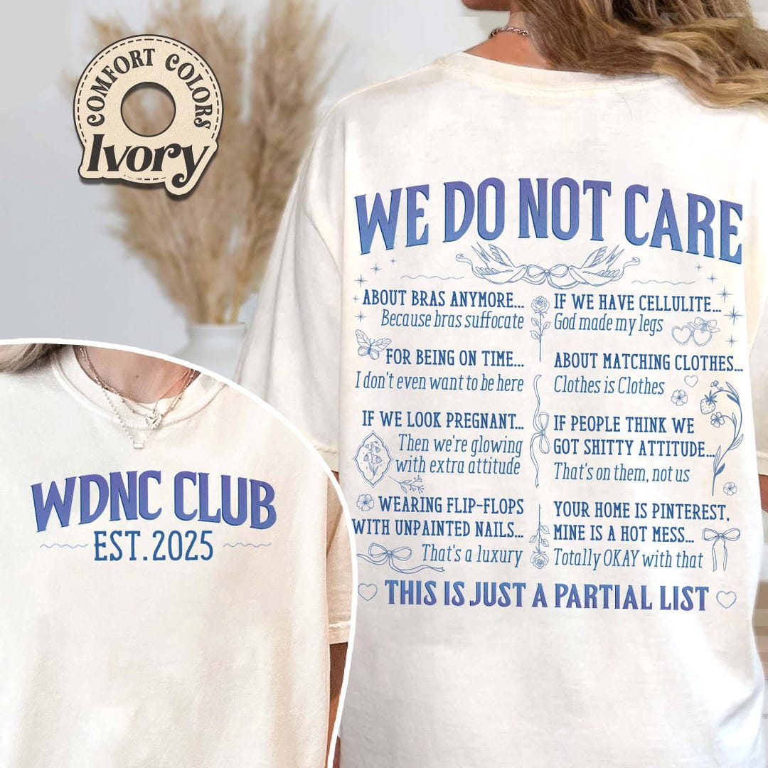 WDNC - We Do Not Care Club Comfort Colors Shirt, Gen X Don't Care Shirt ...