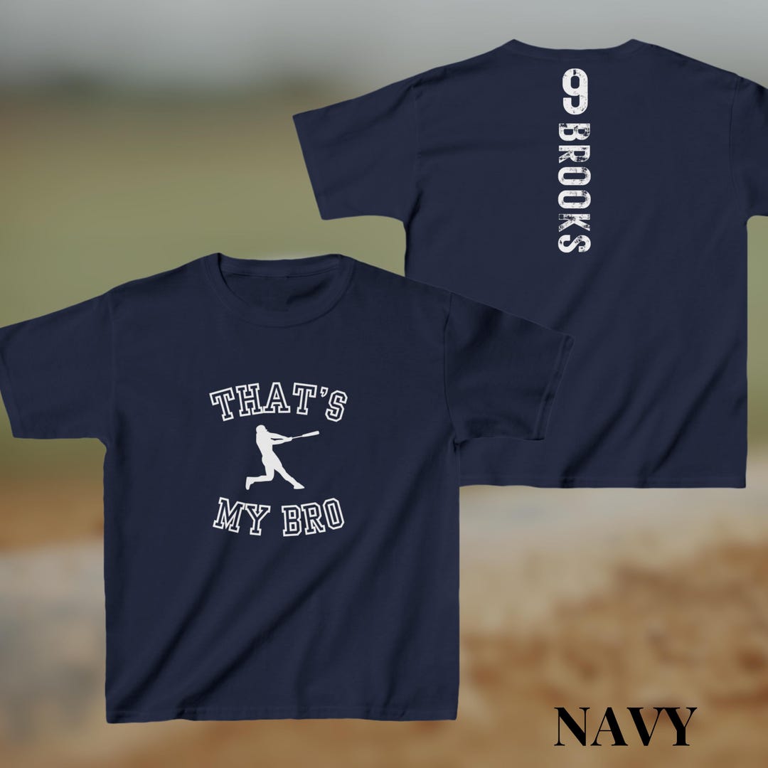 Custom That's My Bro Baseball Brother Gildan 5000B Shirt, Personalized ...