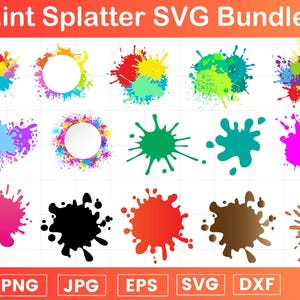 Paint Splatter Svg Bundle - Paint Splats Svg - Paint Svg - Splatter ...