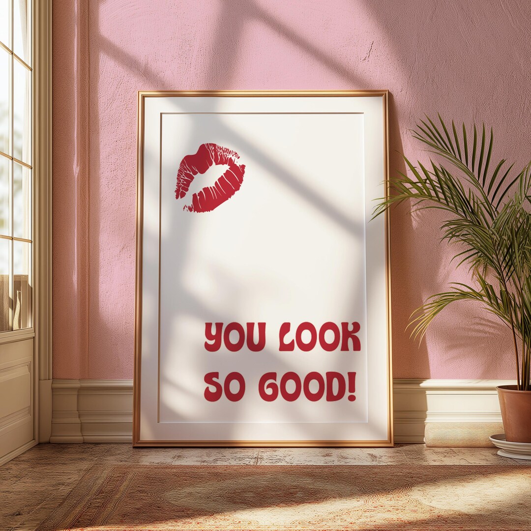 You Look so Good Affirmation Poster | Self-love & Confidence Wall Art ...