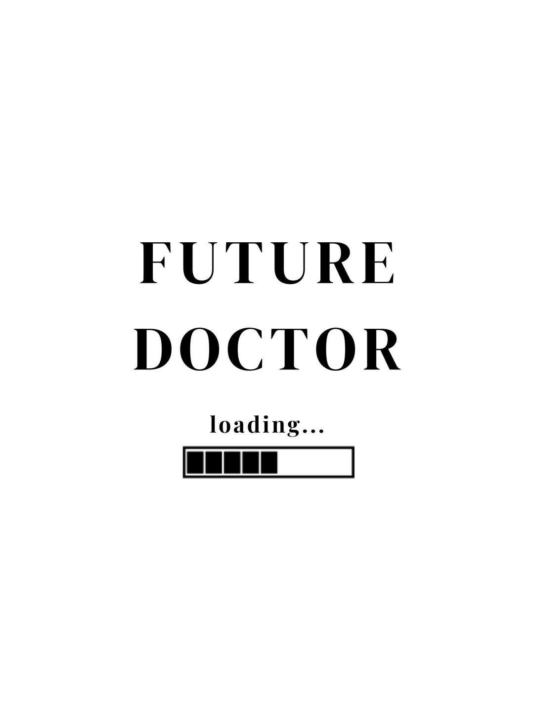 Future Doctor Loading Poster | Medical Student Motivation Print ...