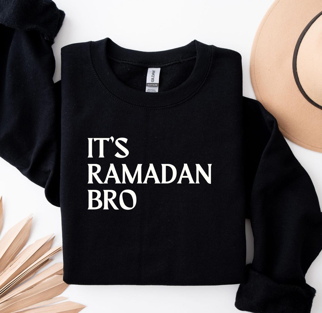 Islamic Bro Sweatshirt, It's Ramadan Bro Shirt, Muslim Sweatshirt ...
