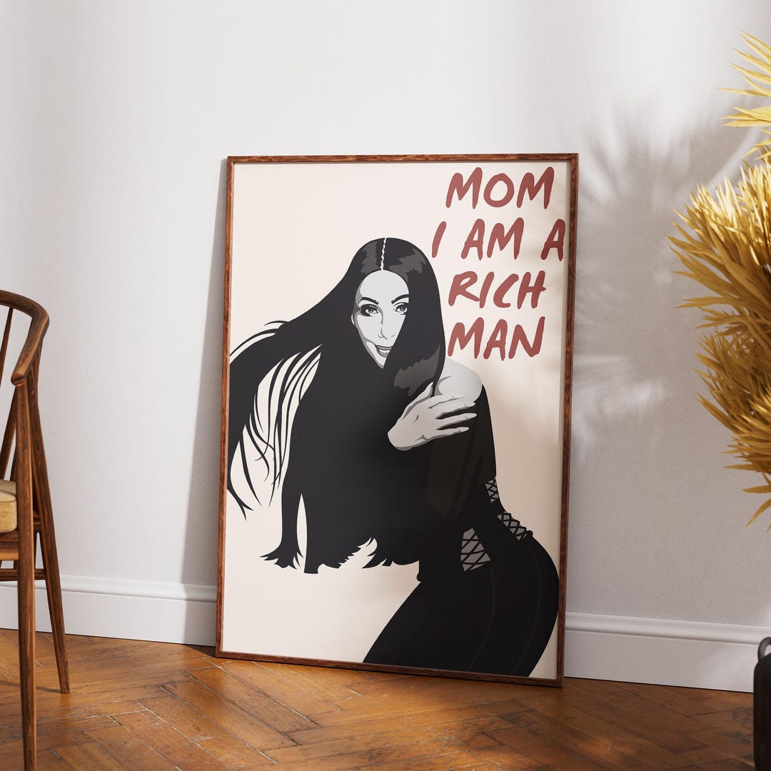 Cher 'mom I Am a Rich Man' Print, Girly Wall Art (digital Download) - Etsy