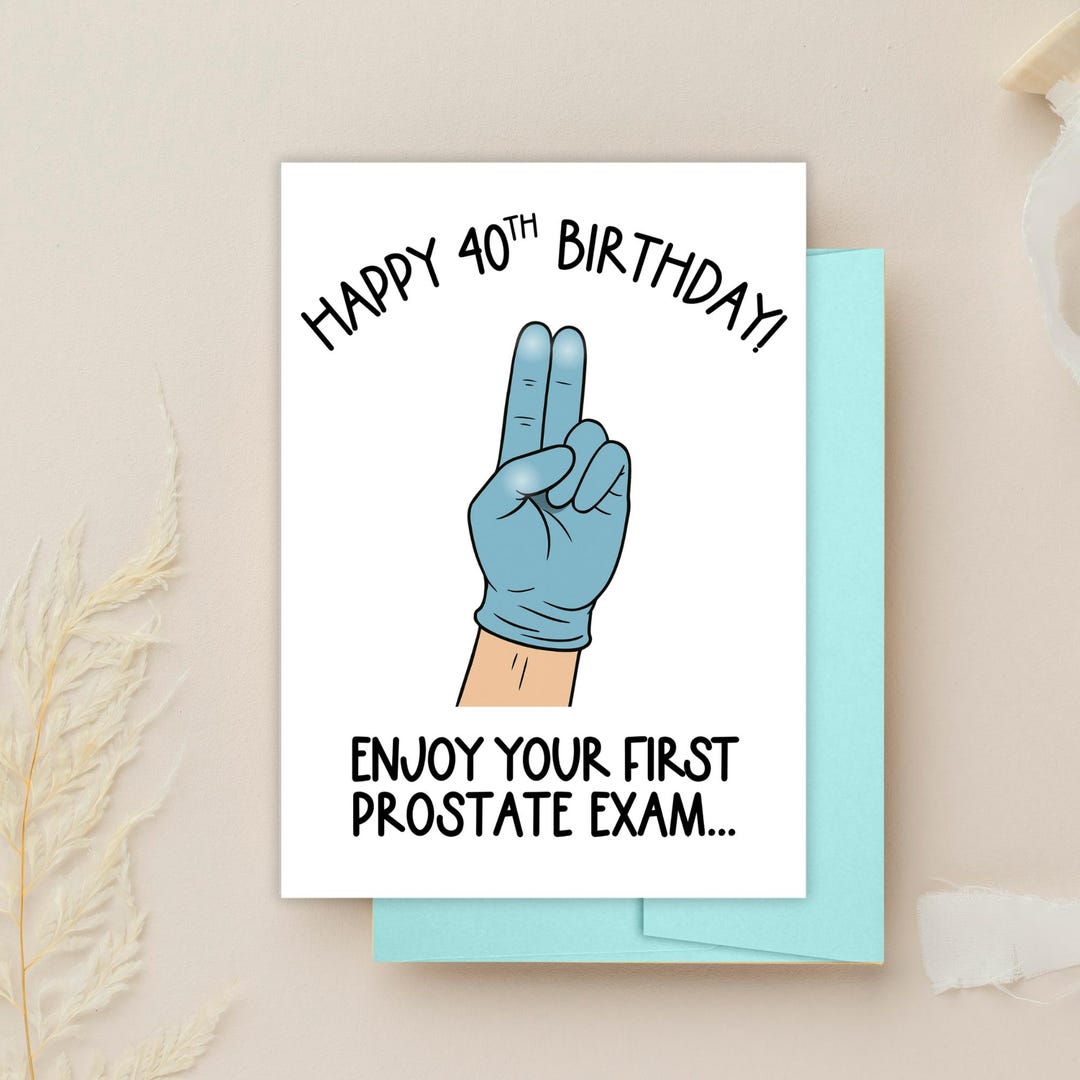 Funny 40th Birthday Card for Him – Prostate Exam Gag Gift - Etsy